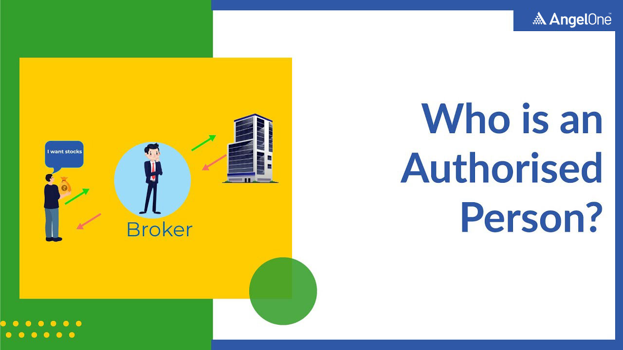 Roles and Functions of an Authorised Person | Angel One