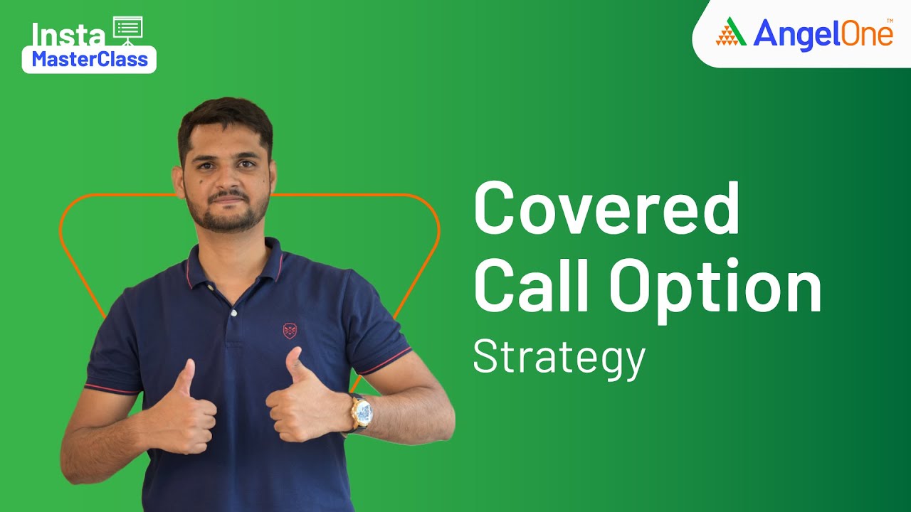 Covered Call: What is Covered Call Option Strategy? | Angel One