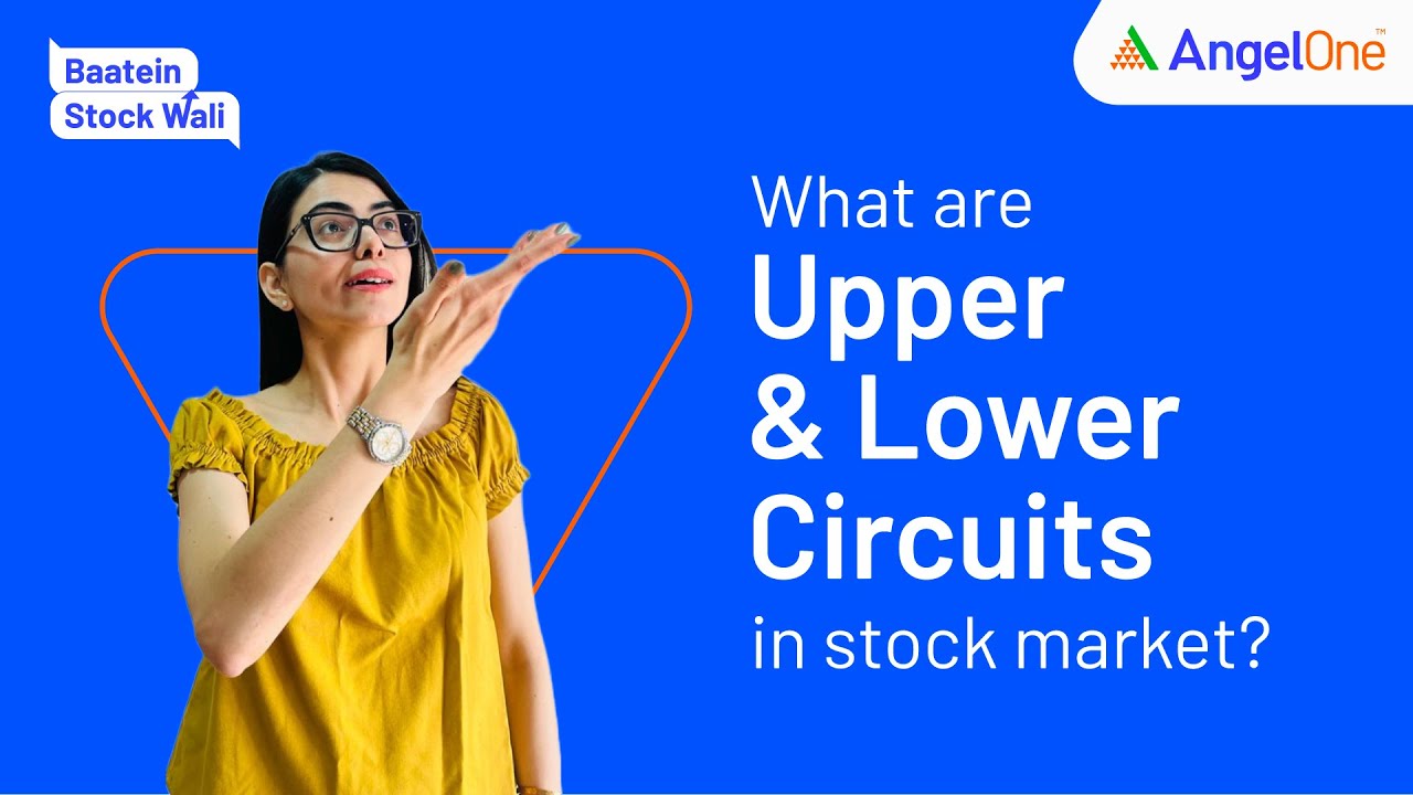 What is the Upper and Lower Circuit? | Angel One
