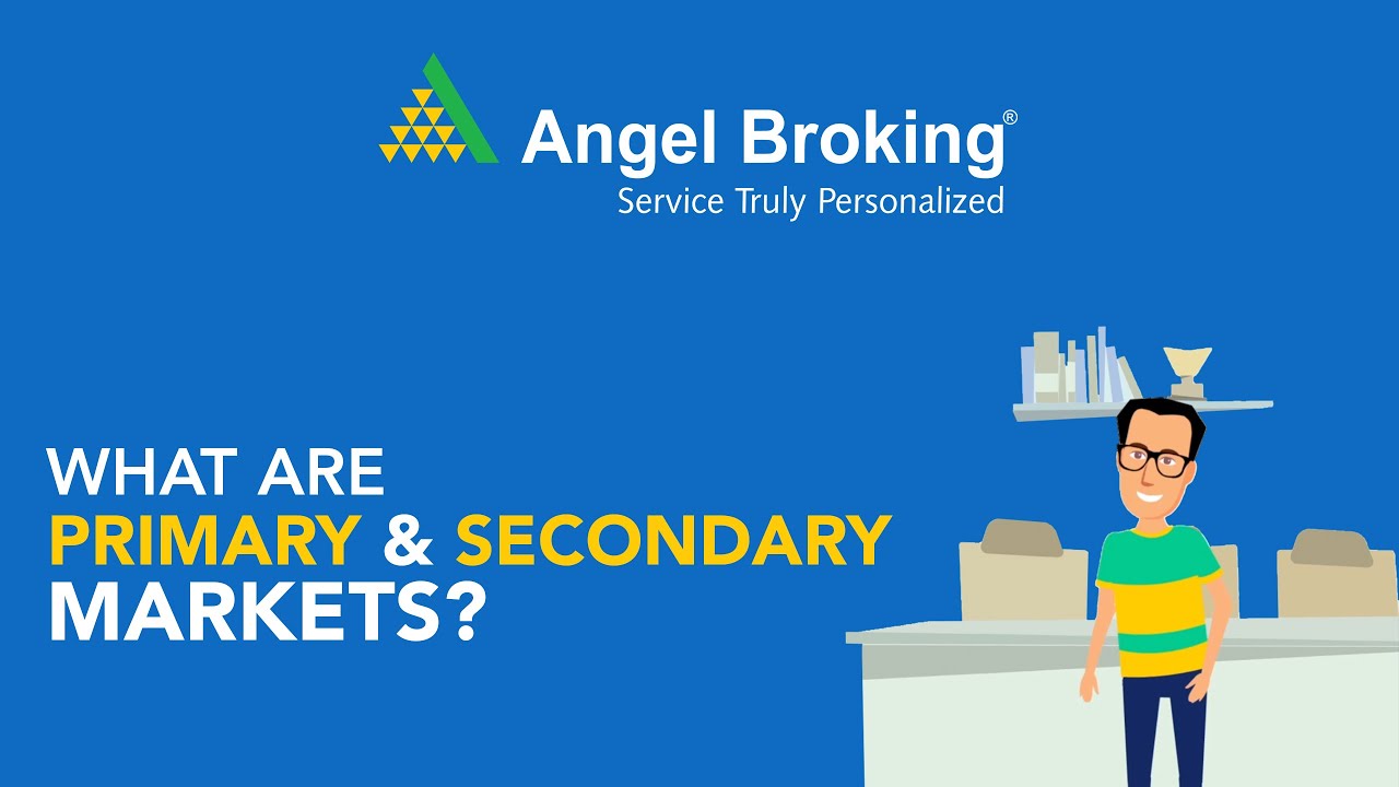 Secondary Market - Meaning, Examples, Types, How it Works? | Angel One
