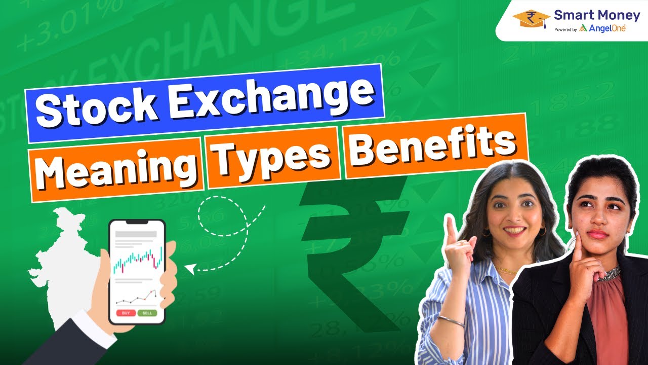 What Is Stock Exchange? Meaning, Types & Benefits | Angel One