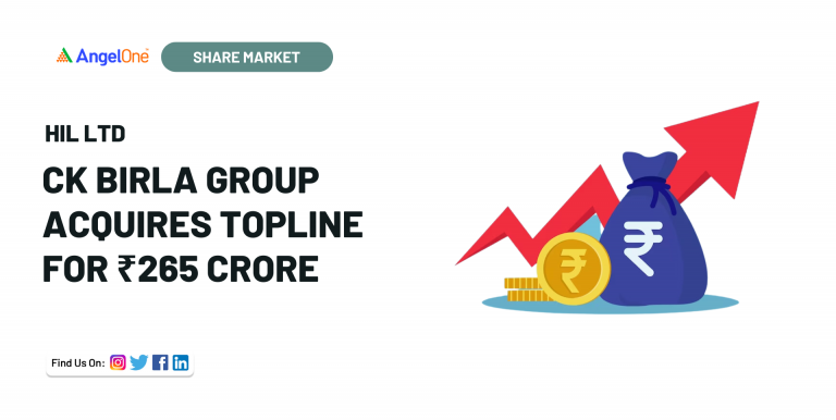 CK Birla Group’s HIL Acquires Topline for ₹265 Crore | Angel One