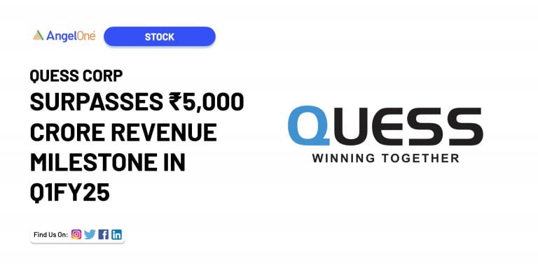 Quess Corp Achieves ₹5,000 Crore Revenue Milestone in Q1FY25 | Angel One