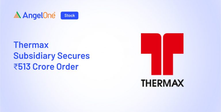 Thermax Ltd Secures ₹513 Cr Order for 600 MW Project | Angel One