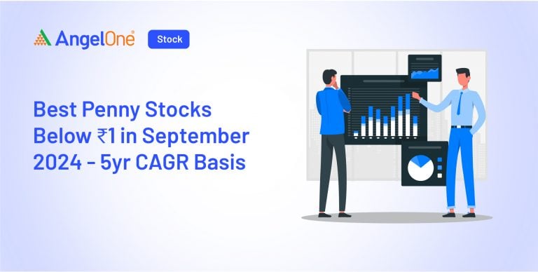Best Penny Stocks Under 1 Rs in Sep 2024 - 5yr CAGR | Angel One