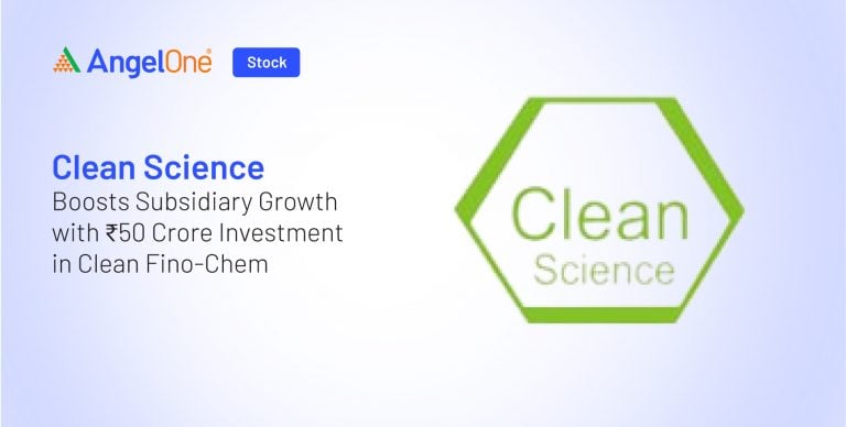 Clean Science Invests ₹50 Cr in Clean Fino-Chem | Angel One