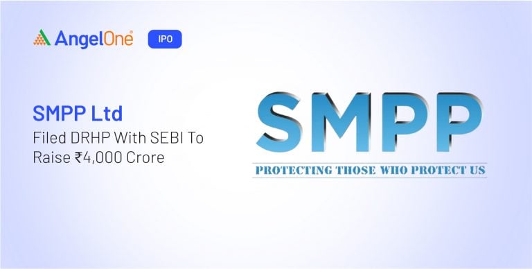 SMPP Ltd Filed DRHP With SEBI To Raise ₹4,000 Crore