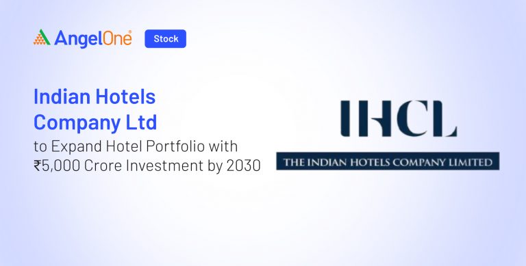 Indian Hotels Company Ltd to Expand Hotel Portfolio with ₹5,000 Crore ...
