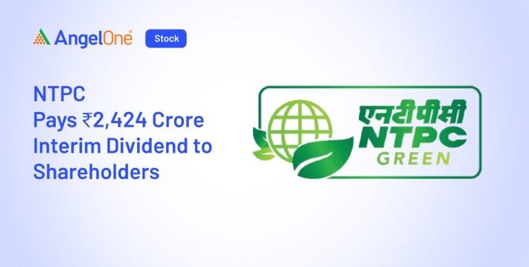 NTPC Pays ₹2,424 Crore Interim Dividend to Shareholders