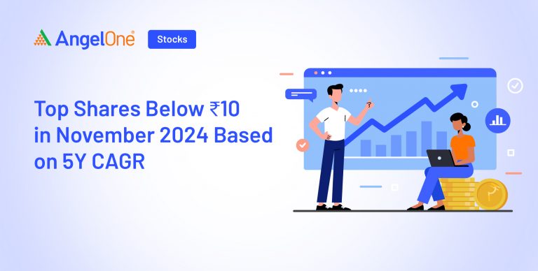 Top Shares Below ₹10 in November 2024 Based on 5Y CAGR