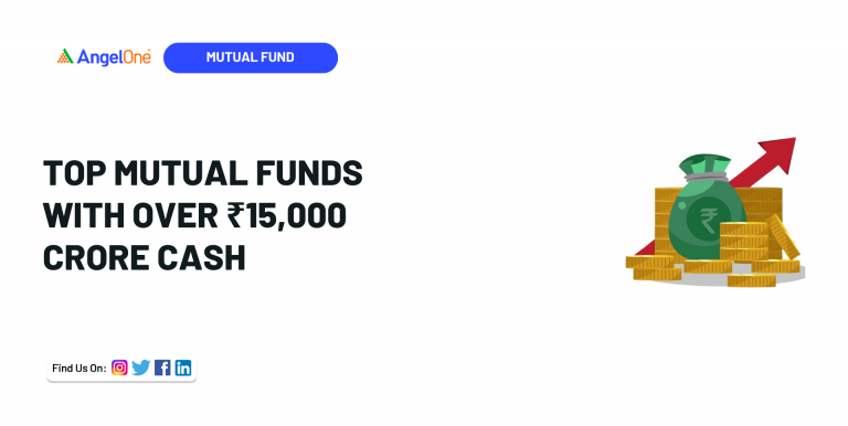 Top 5 Mutual Funds with Over ₹15,000 Crore Cash in Their Portfolio ...