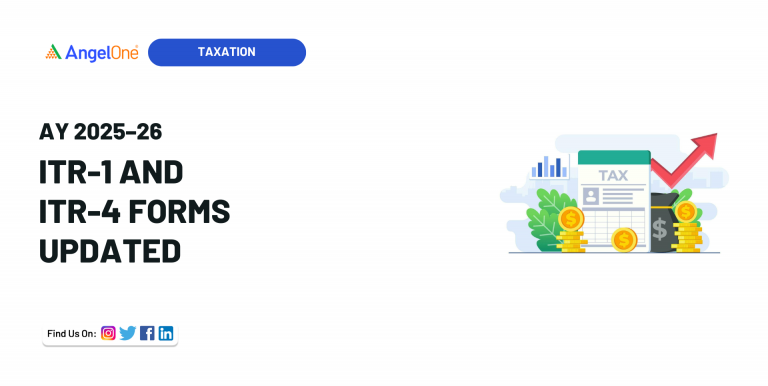 ITR-1 and ITR-4 Forms Updated for AY 2025–26: Easier Tax Filing for ...